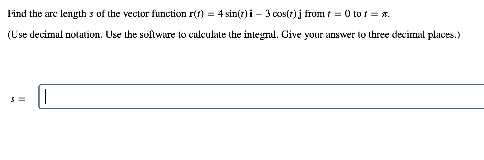 Solved Find the arc length s ﻿of the vector function | Chegg.com