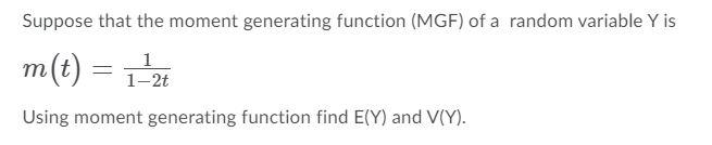 Solved Suppose that the moment generating function (MGF) of | Chegg.com