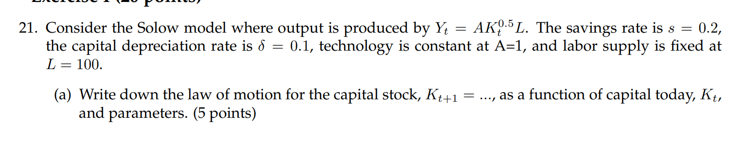 Solved 21. Consider the Solow model where output is produced | Chegg.com