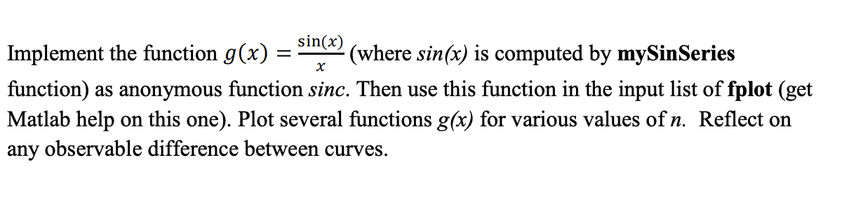 Solved Implement the function g(x) = sin) (where sin(x) is | Chegg.com