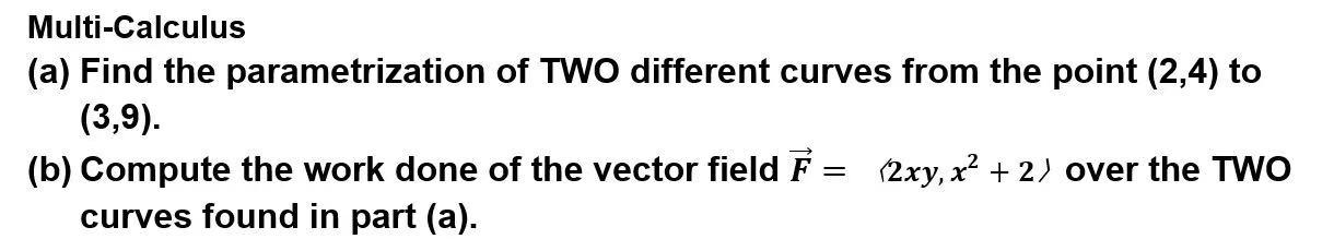 Solved Multi-Calculus (a) Find the parametrization of TWO | Chegg.com
