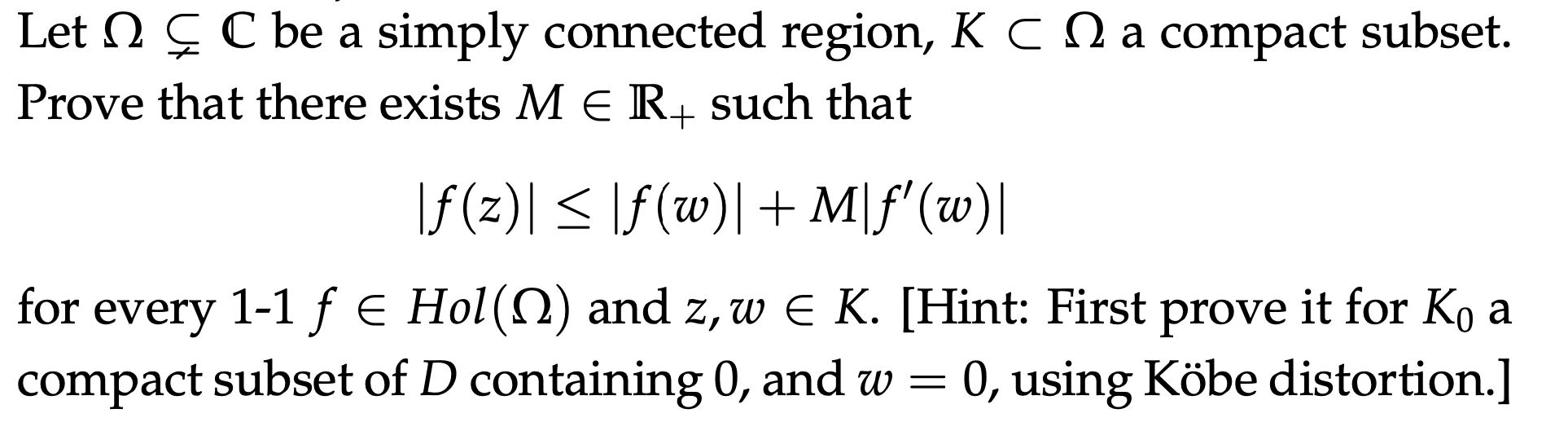 Let Ω⊊C be a simply connected region, K⊂Ω a compact | Chegg.com