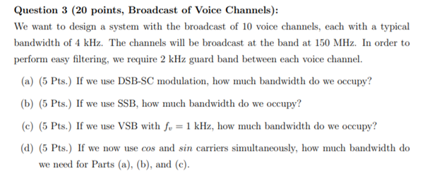Solved Question 3 (20 points, Broadcast of Voice Channels): | Chegg.com