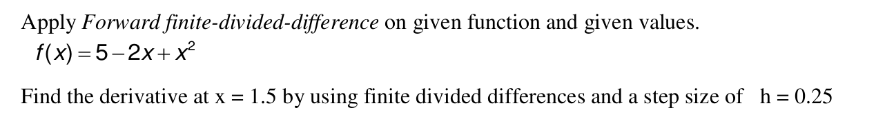 Solved Apply Forward finite-divided-difference on given | Chegg.com