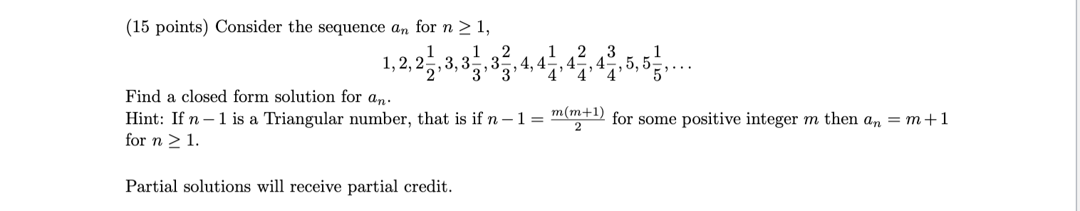 Solved (15 points) Consider the sequence an for n≥1, | Chegg.com