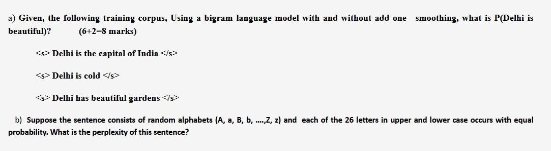Solved a) Given, the following training corpus, Using a | Chegg.com