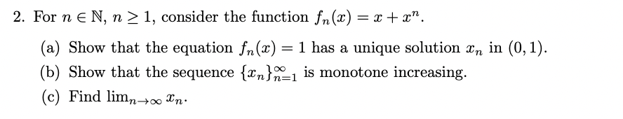 Solved = 2. For n e N, n > 1, consider the function fn(x) = | Chegg.com