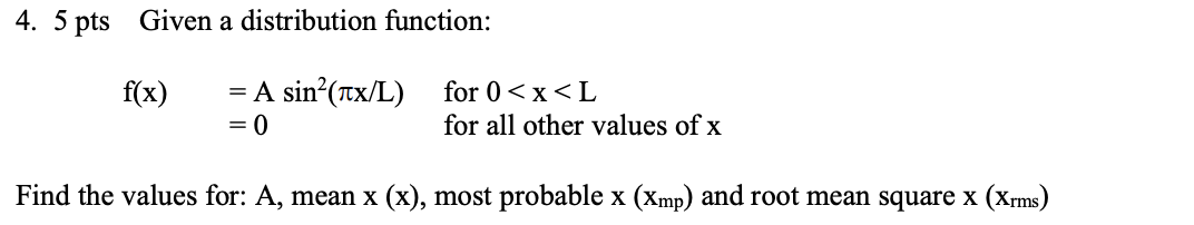 Solved 4. 5pts Given a distribution function: | Chegg.com