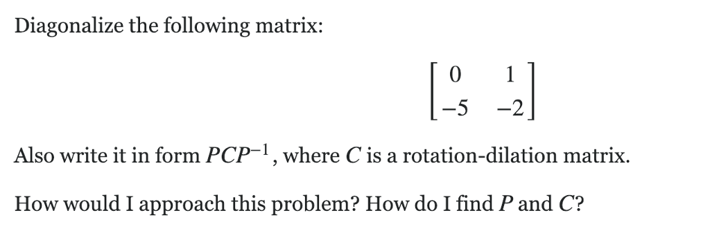 Solved Diagonalize the following matrix: に:/ Also write it | Chegg.com
