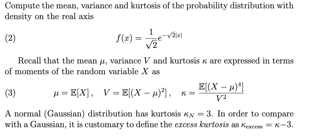 Solved Compute the mean, variance and kurtosis of the | Chegg.com