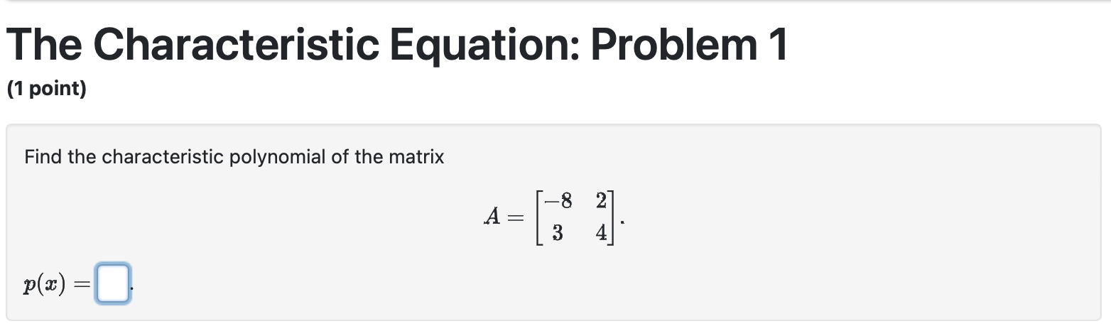 Solved The Characteristic Equation: Problem 1 (1 point) Find | Chegg.com