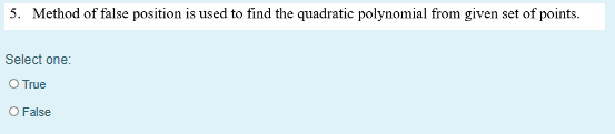 Solved 5. Method of false position is used to find the | Chegg.com