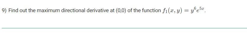 Solved 9) Find out the maximum directional derivative at | Chegg.com