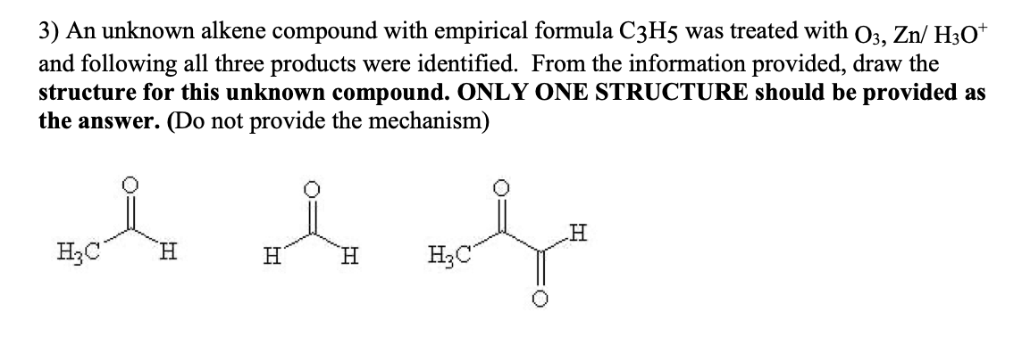 Solved 3) An unknown alkene compound with empirical formula | Chegg.com