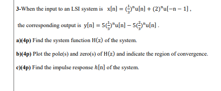 Solved When the input to an LSI system is x[n] = (ଵ ଷ ) | Chegg.com