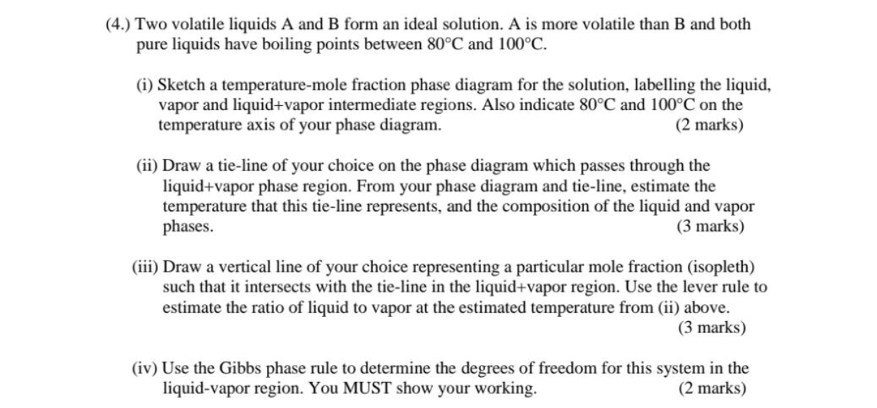 Solved (4.) Two volatile liquids A and B form an ideal | Chegg.com
