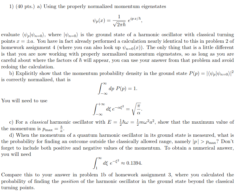 Solved 1) (40 pts.) a) Using the properly normalized | Chegg.com