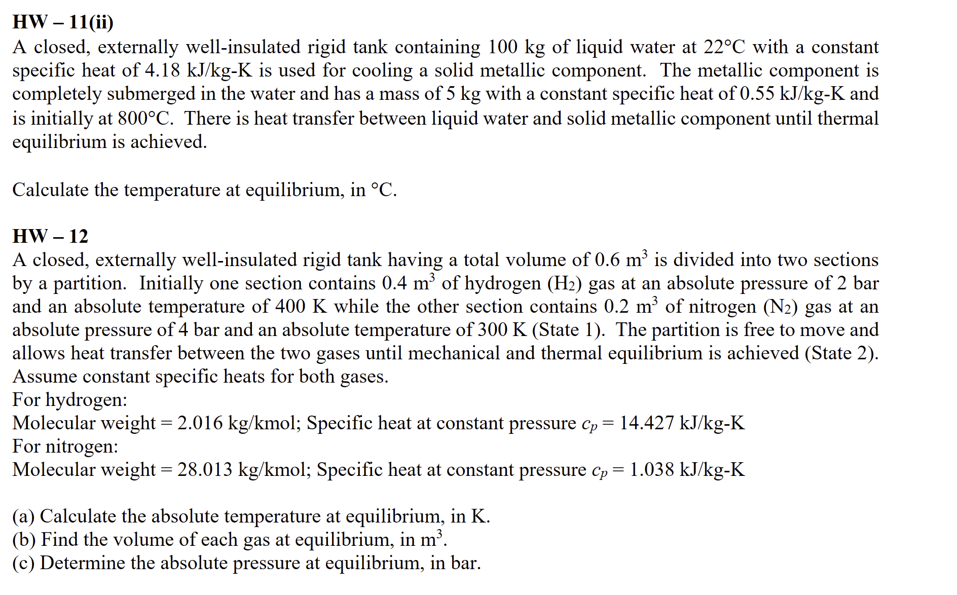 Solved HW−11( ii) A closed, externally well-insulated rigid | Chegg.com