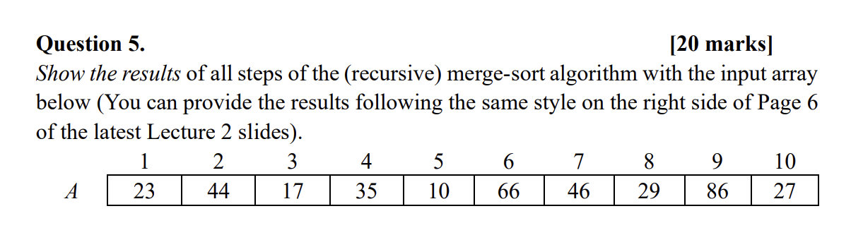 Solved Question 5.[20 ﻿marks]Show the results of all steps | Chegg.com
