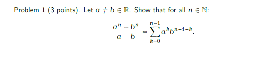Solved Problem 1 (3 points). Let a =b∈R. Show that for all | Chegg.com