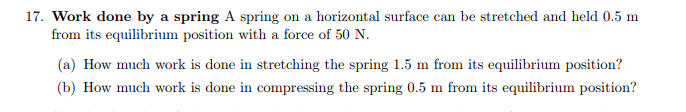 Solved 17. Work done by a spring A spring on a horizontal | Chegg.com