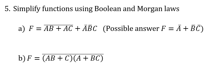 Solved 5. Simplify functions using Boolean and Morgan laws | Chegg.com
