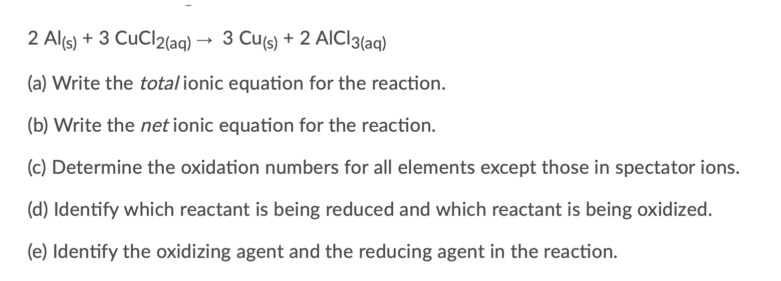 Solved 2 Al(s) + 3 CuCl2(aq) + 3 Cu(s) + 2 AlCl3(aq) (a) | Chegg.com