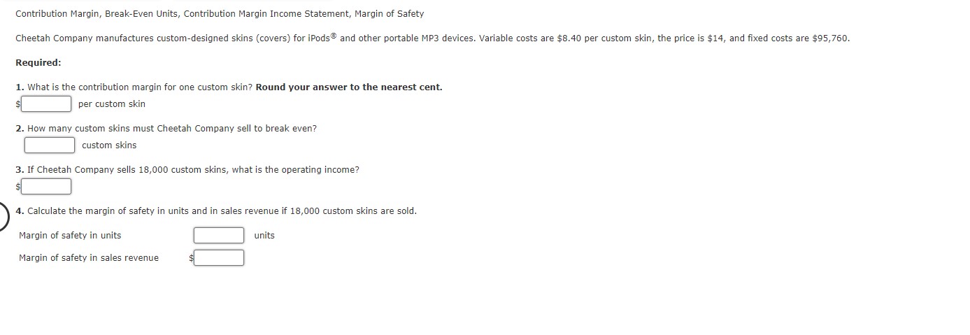 Solved Contribution Margin, Break-Even Units, Contribution | Chegg.com Solved Contribution Margin, Break-Even Units, Contribution | Chegg.com