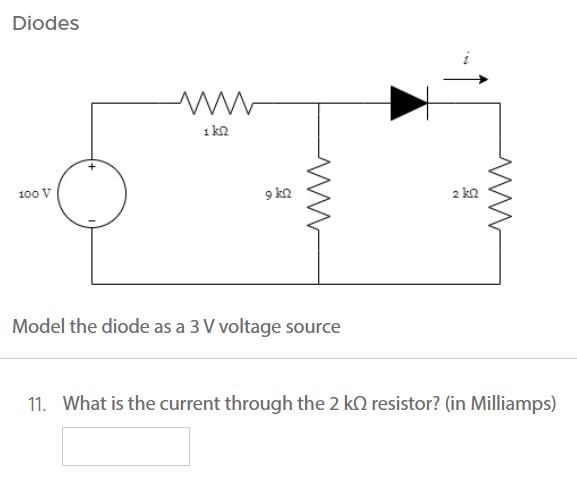 Solved Diodes Model the diode as a 3 V voltage source 11. | Chegg.com
