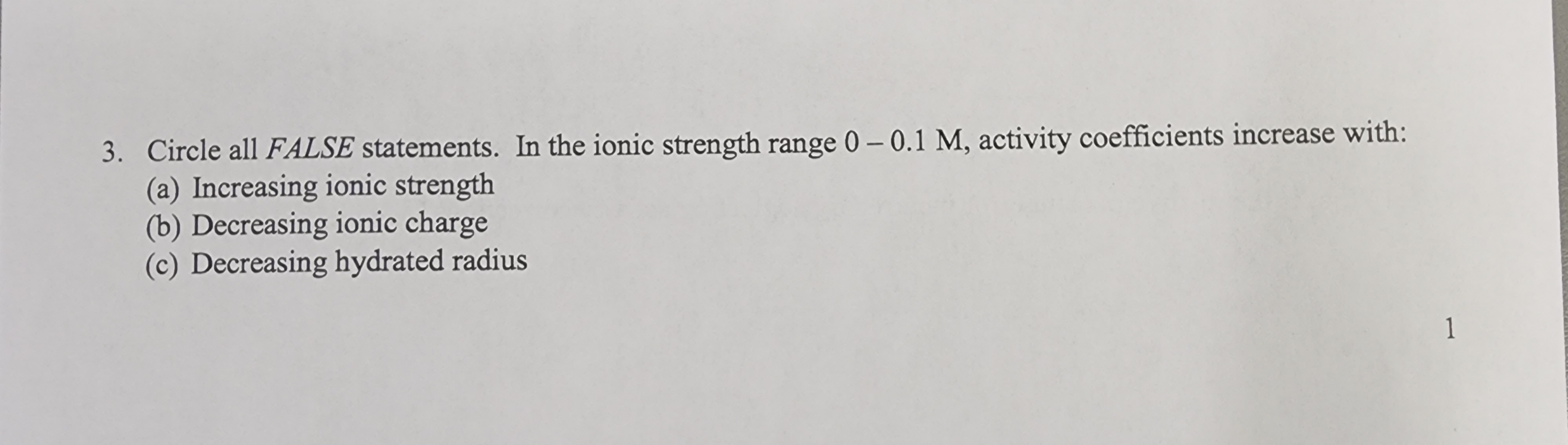 Solved 3. Circle all FALSE statements. In the ionic strength | Chegg.com