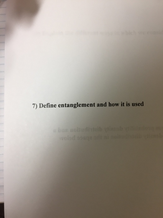 Solved Define entanglement and how it is used | Chegg.com