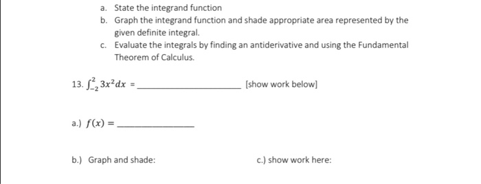 Solved State the integrand function Graph the integrand | Chegg.com