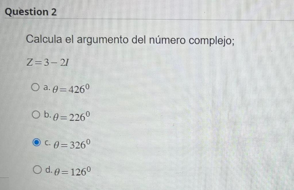 Solved Calcula el argumento del número complejo; Z=3−2I a. | Chegg.com