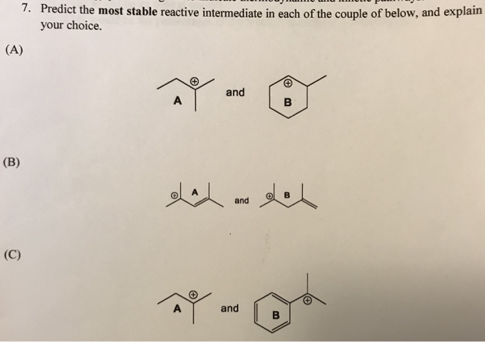 Solved Predict the most stable reactive intermediate in each | Chegg.com