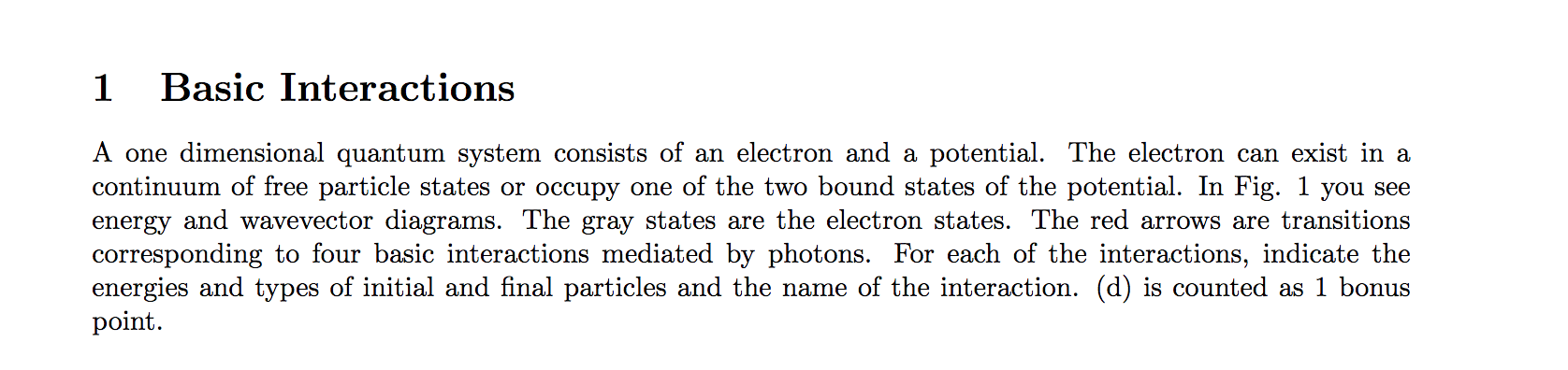 Solved 1 Basic Interactions A one dimensional quantum system | Chegg.com