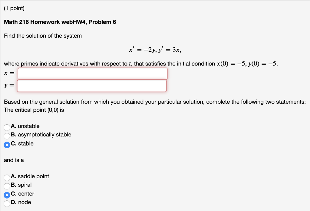 Solved I know the graph is a stable center, but I haven't | Chegg.com