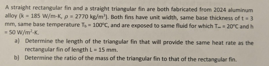 Solved A straight rectangular fin and a straight triangular | Chegg.com