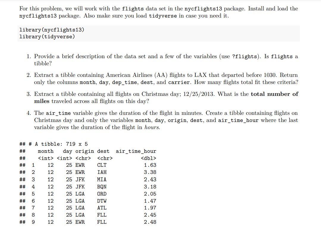 Solved For this problem, we will work with the flights data | Chegg.com