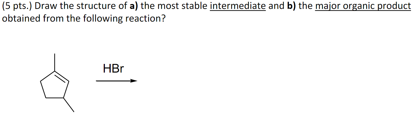 Solved (5 pts.) Draw the structure of a) the most stable | Chegg.com