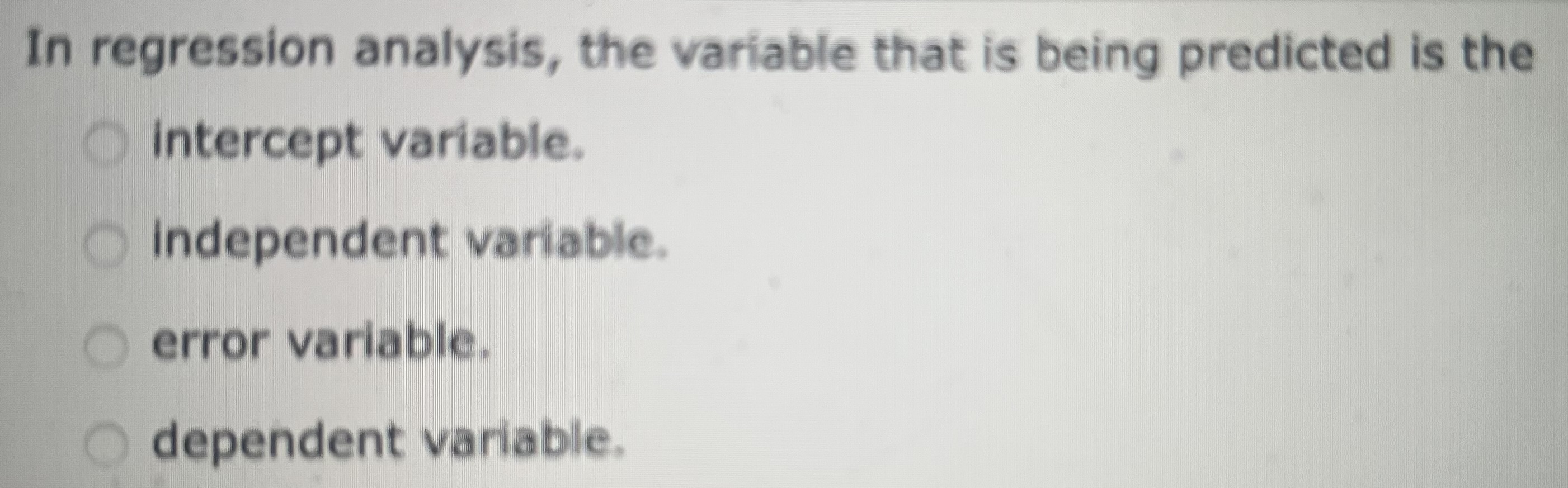 Solved In regression analysis, the variable that is being | Chegg.com