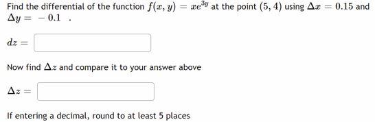 Solved Find the differential of the function f(x,y)=xe3y at | Chegg.com
