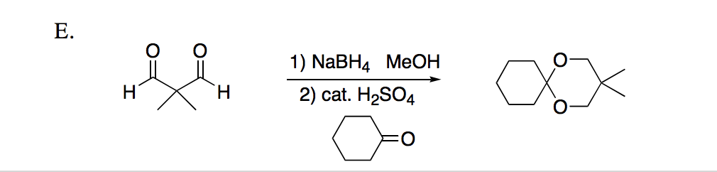 Solved E. 1) NaBH4 MeOH 2) cat. H2SO4 C) | Chegg.com