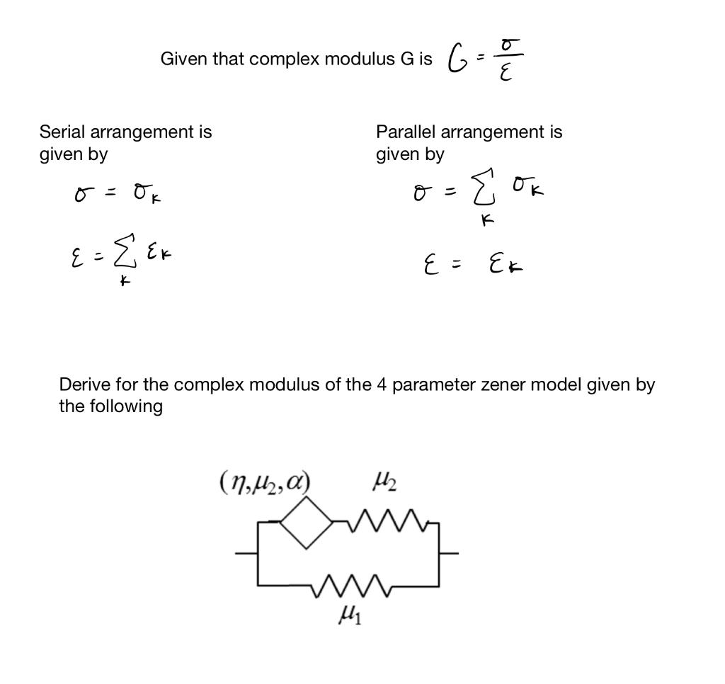 Solved Given that complex modulus G is G=εσ Serial | Chegg.com