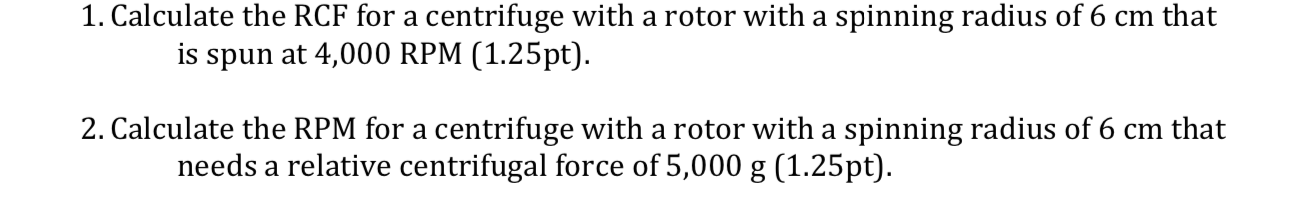 Solved 1. Calculate the RCF for a centrifuge with a rotor | Chegg.com
