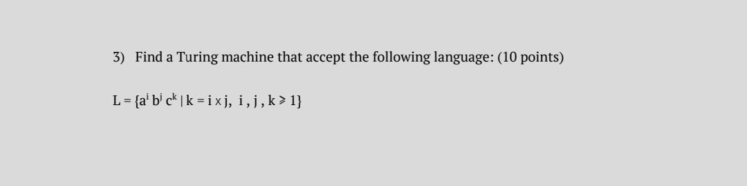 Solved Find a Turing machine that accept the following | Chegg.com