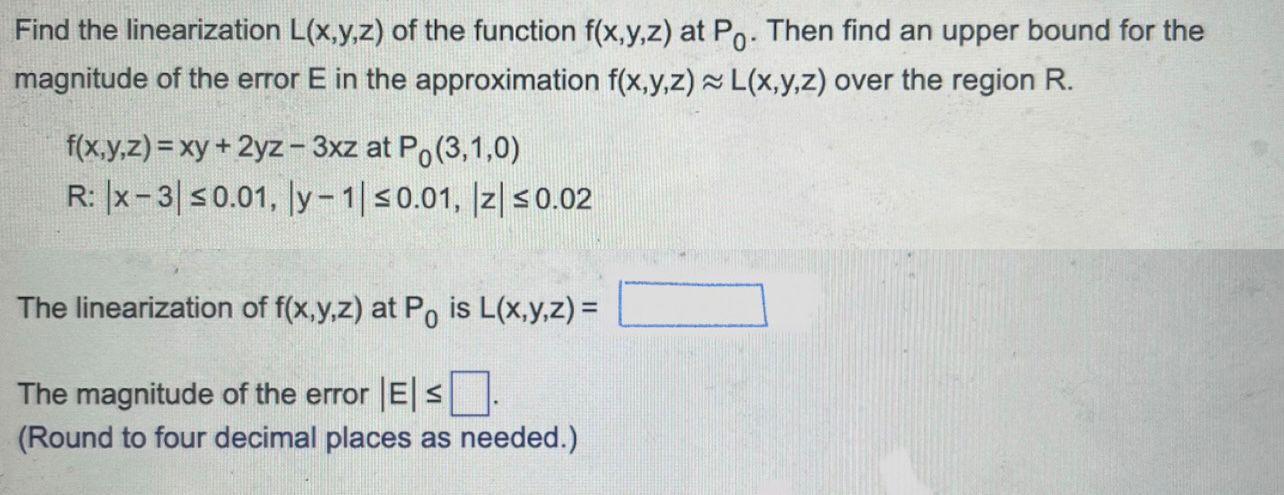 Solved Find the linearization L(x,y,z) of the function | Chegg.com