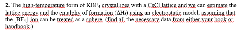 Solved 2. The high-temperature form of KBF4 crystallizes | Chegg.com