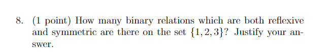 Solved (1 point) How many binary relations which are both | Chegg.com