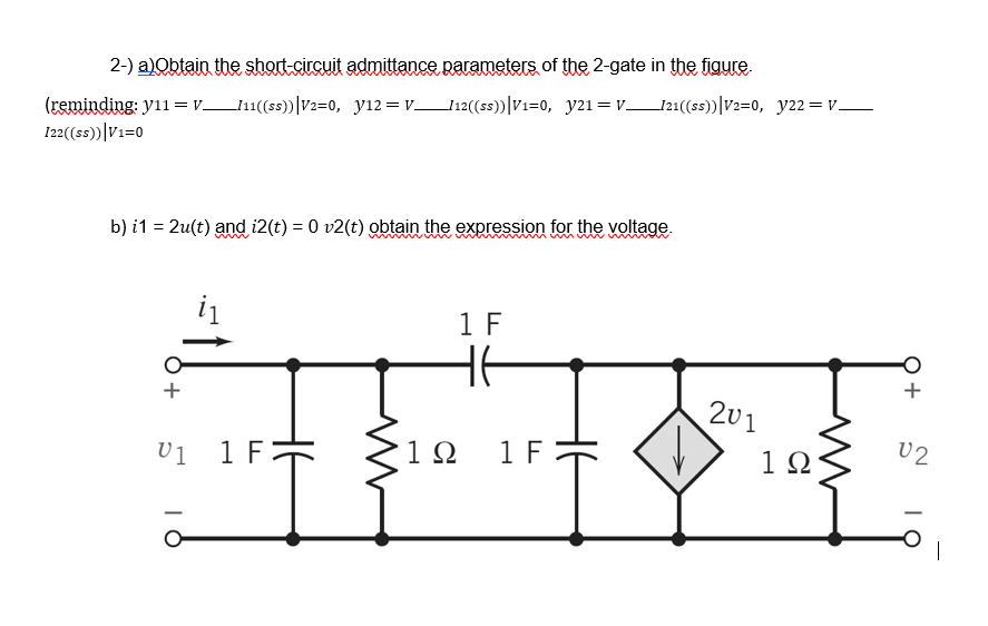 Solved 2-) a Obtain the short-circuit admittance parameters | Chegg.com