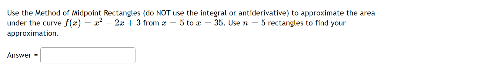Solved Use the Method of Midpoint Rectangles (do NOT use the | Chegg.com